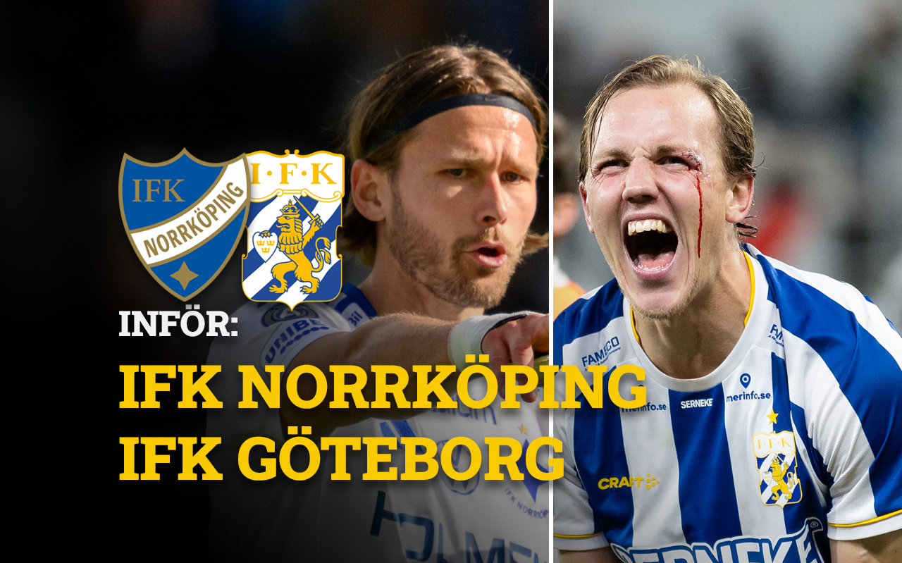INFÖR: IFK Norrköping - IFK Göteborg l "Uppumpat Blåvitt ska rida vidare på derbysegern ...