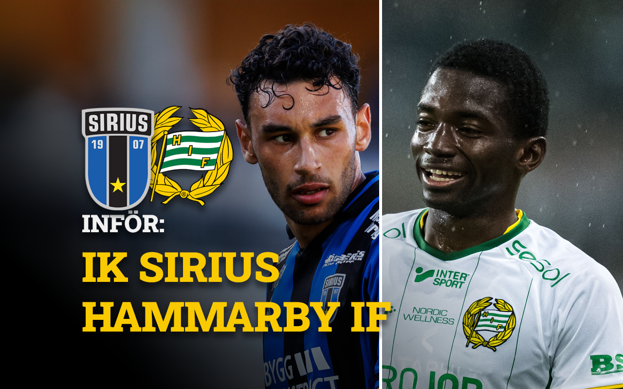 INFÖR: IK Sirius - Hammarby IF l "Hammarby jagar Europa – Sirius vill avsluta starkt på ...